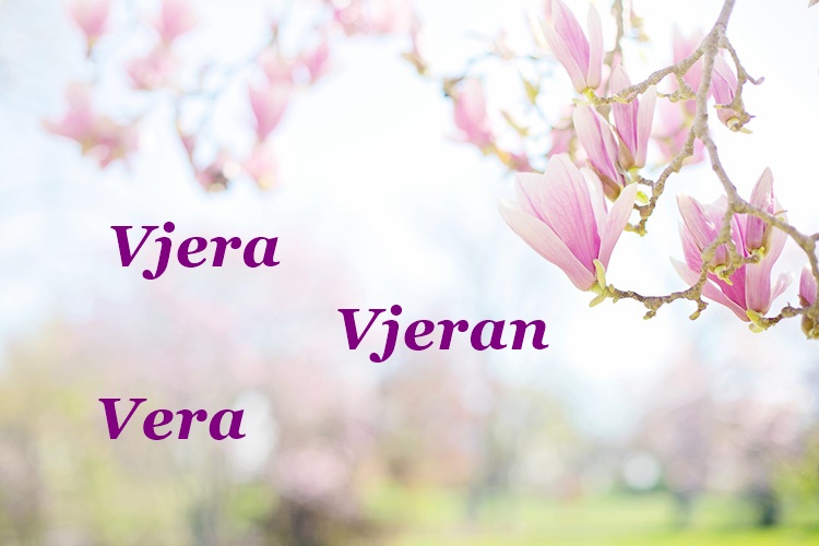 SRETAN IMENDAN Današnji slavljenici su Vjera, Vjeran i Vera, čestitajte ...